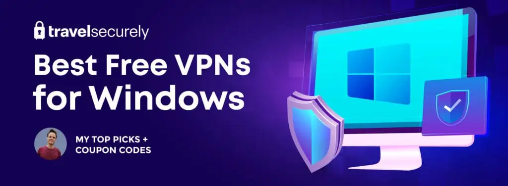 6 Best Free VPN for Windows in 2024 — My top picks (updated May 2024 ...
