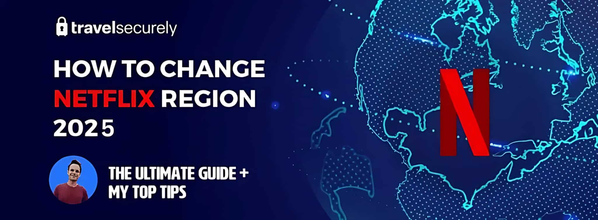 How to Change Netflix Region (as of January 2026) - Full Guide